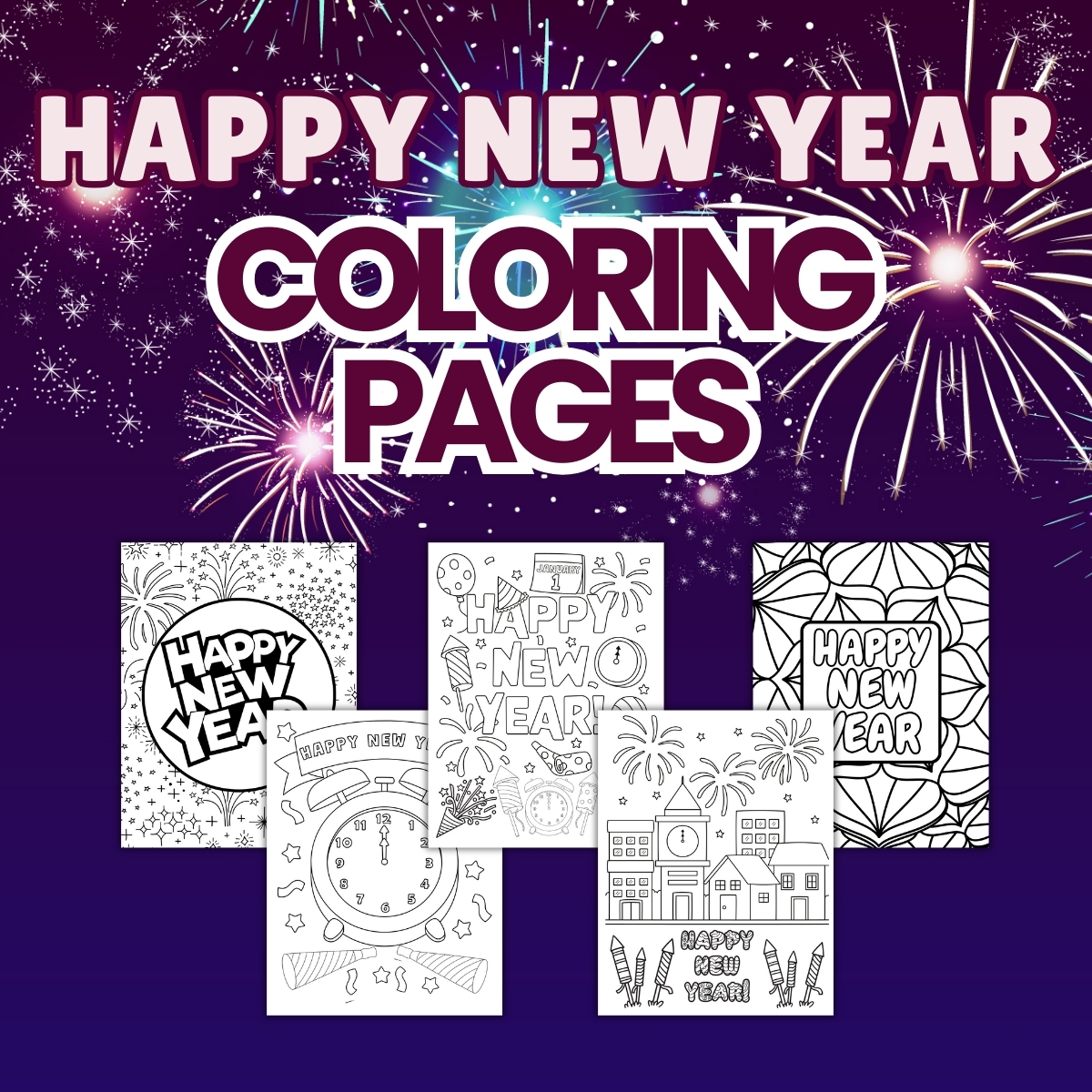 Happy New Year Coloring Pages - Fun Coloring Sheets
